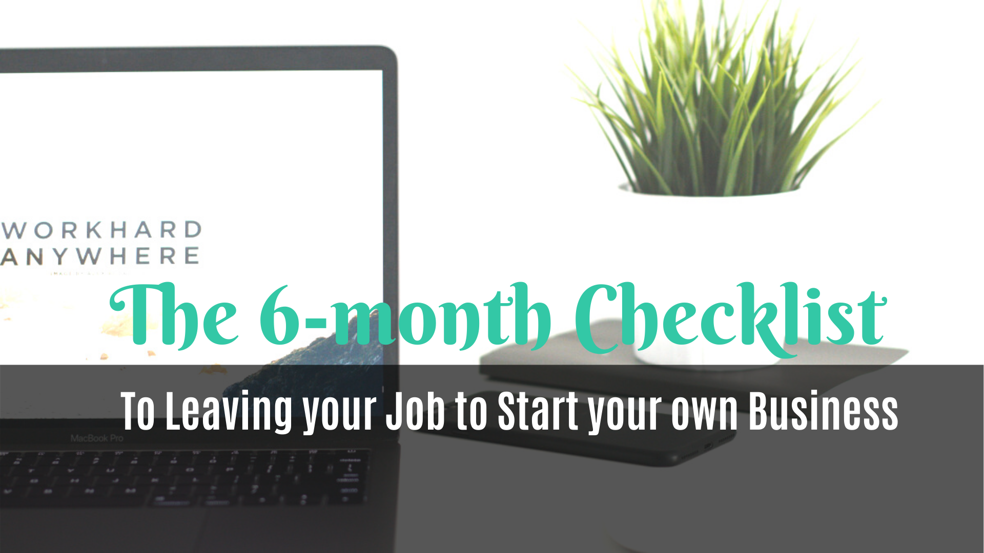 6 Month Checklist: Quit Your Job & Start Your Business - Marie Deveaux