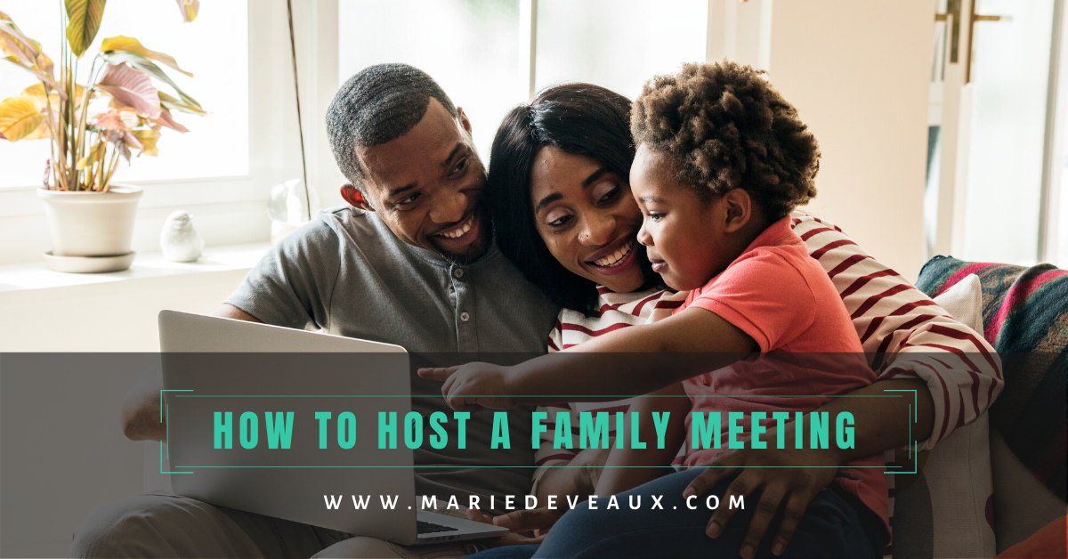 How to host a family meeting - Marie Deveaux