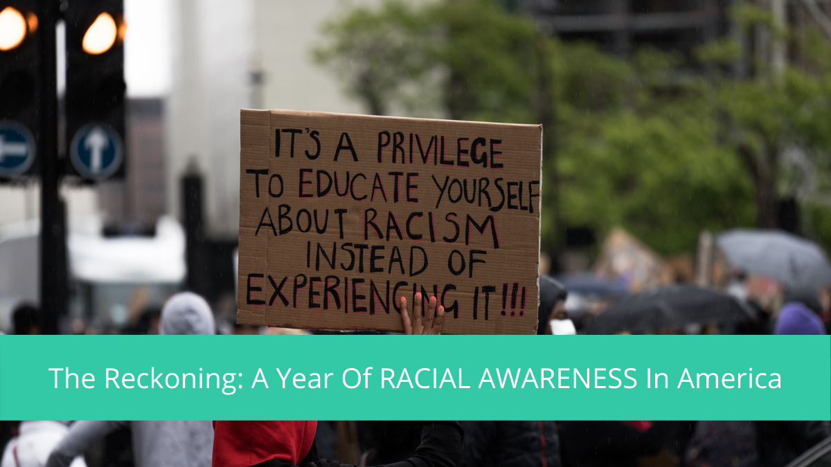 The Reckoning - A Year of Racial Awareness in America - Marie Deveaux